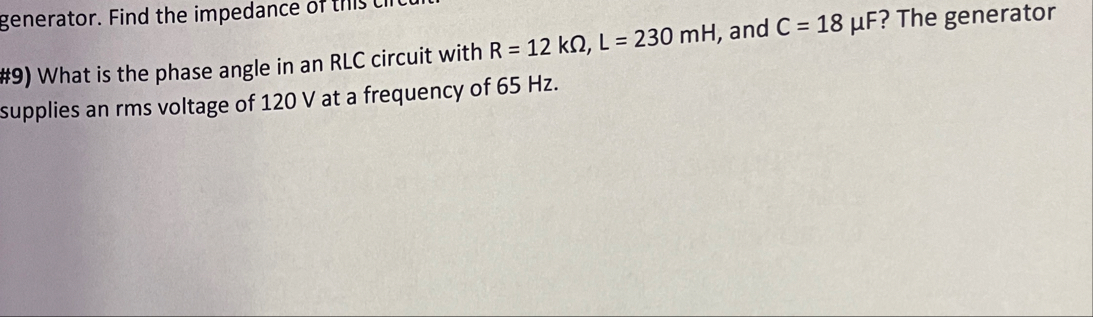 Solved #9) ﻿What is the phase angle in an RLC circuit with | Chegg.com