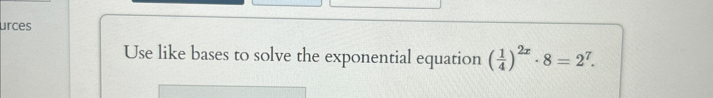 Solved Use like bases to solve the exponential equation | Chegg.com
