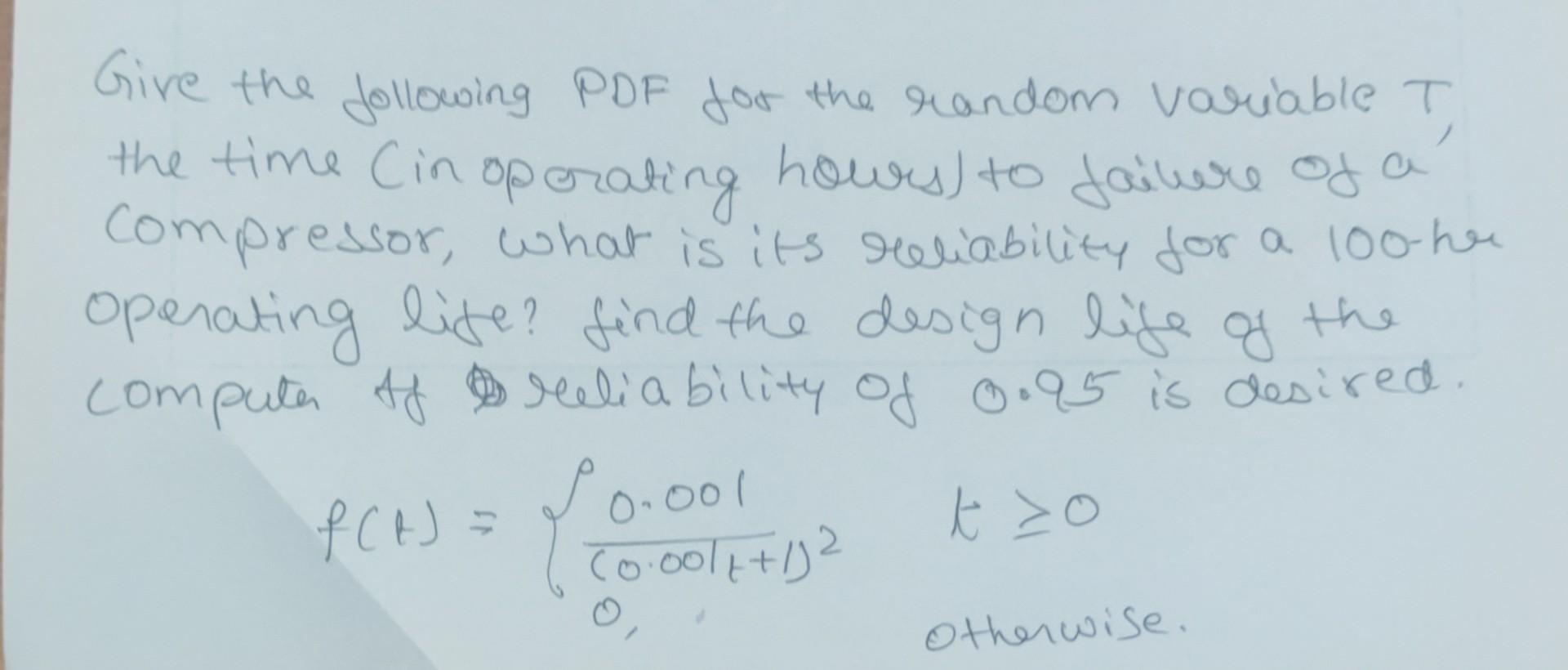 Solved Give the dollowing PDF for the random variable T, the | Chegg.com