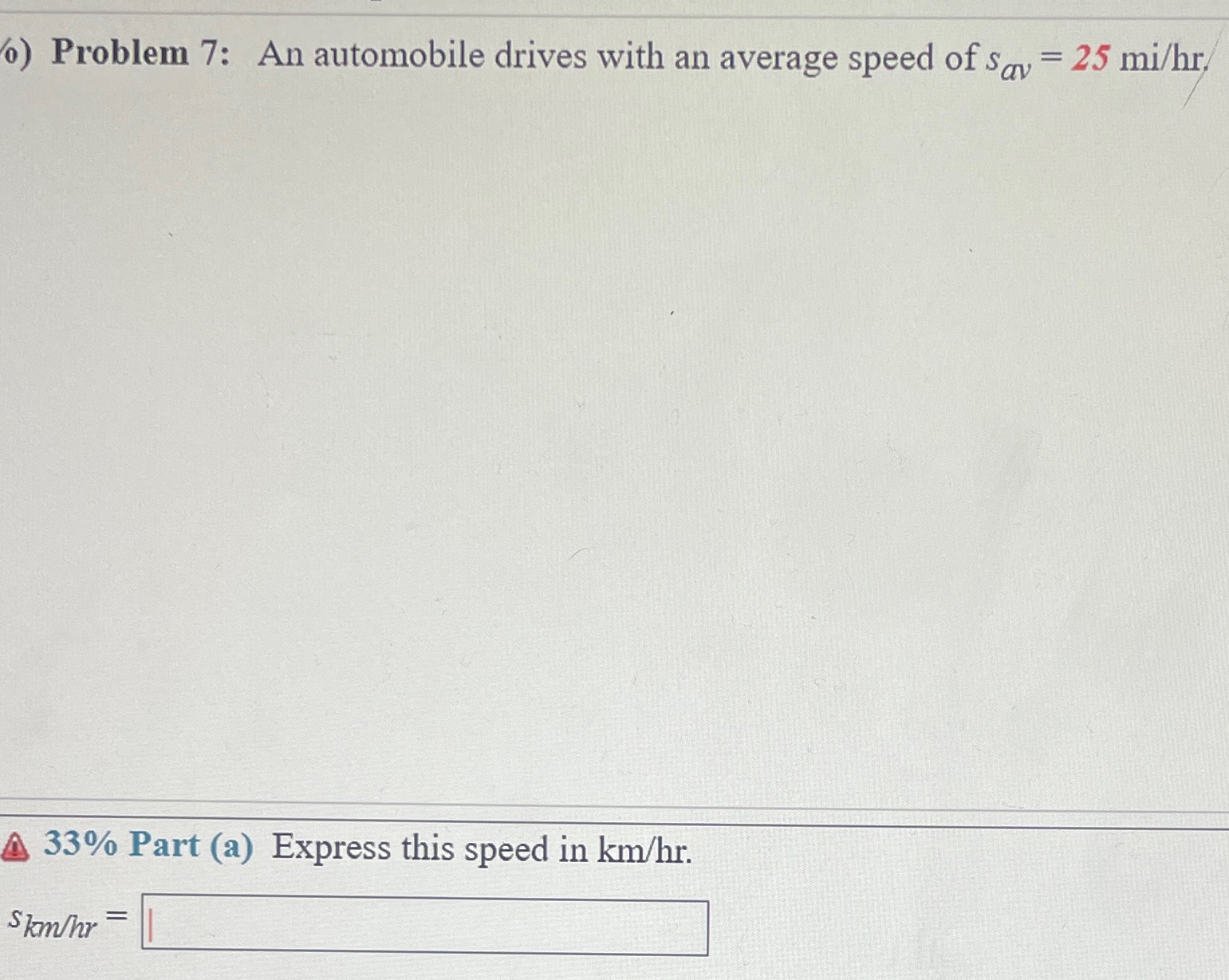 Solved Problem 7: An automobile drives with an average speed | Chegg.com