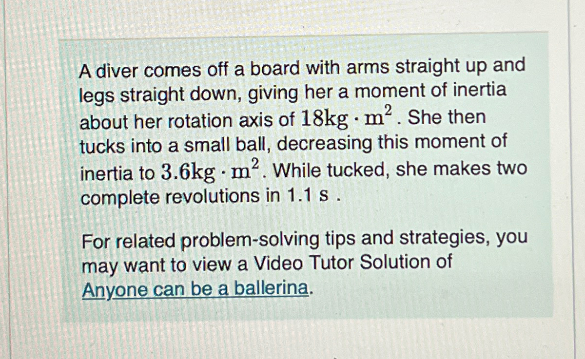 Solved A diver comes off a board with arms straight up and | Chegg.com