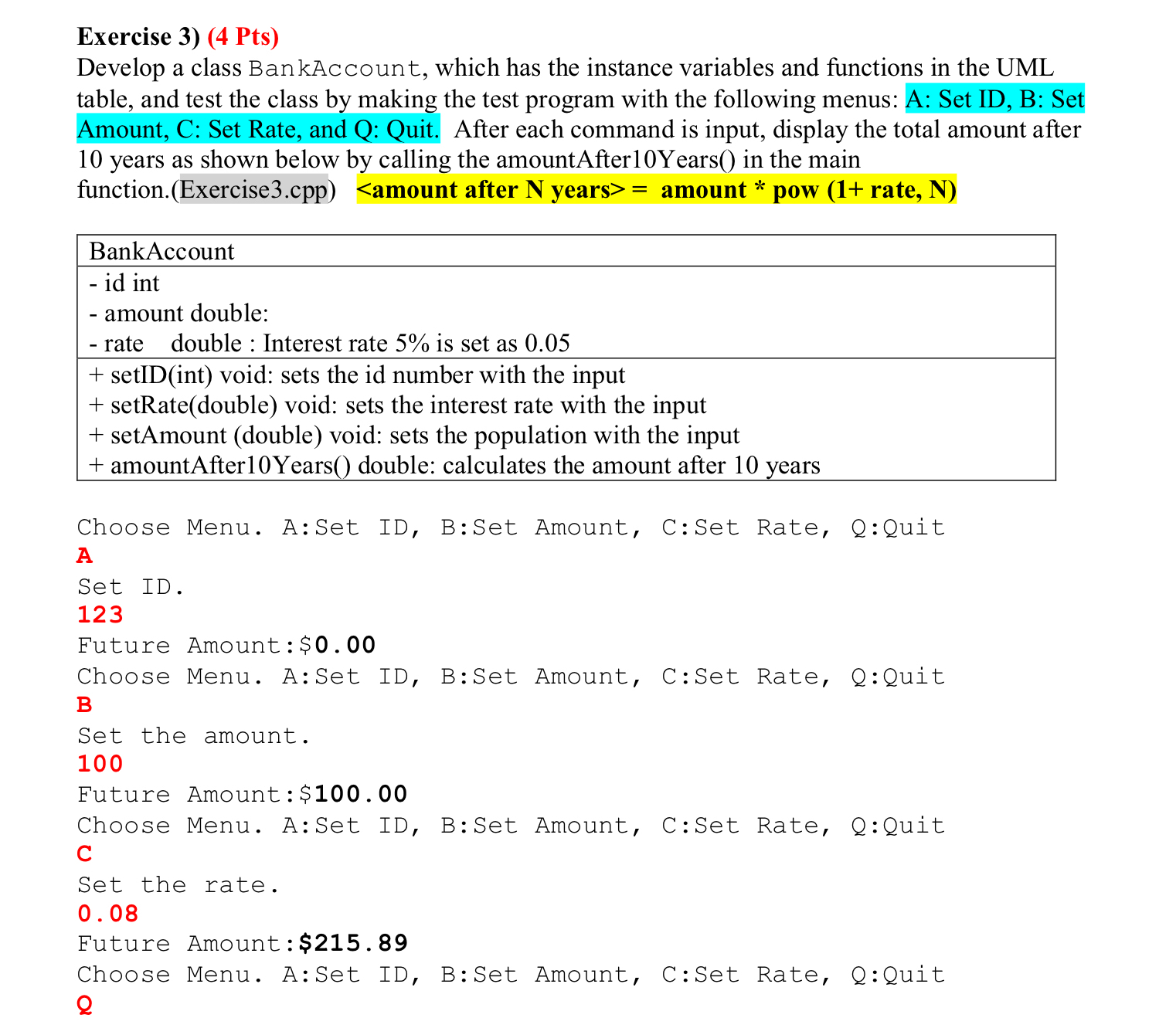 Solved Exercise 3) (4 ﻿Pts)Develop a class BankAccount, | Chegg.com