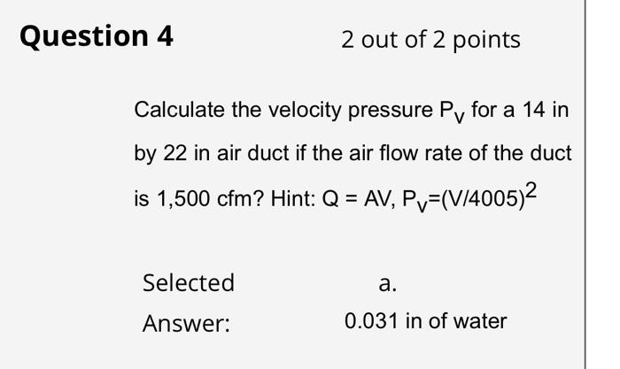 Solved 2 out of 2 points Calculate the velocity pressure PV | Chegg.com