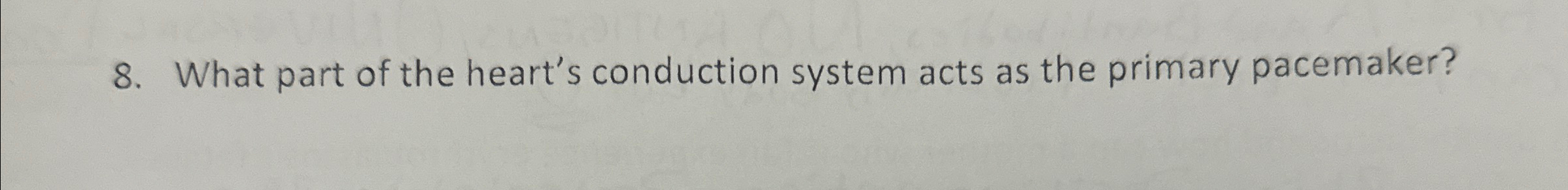 Solved What part of the heart's conduction system acts as | Chegg.com