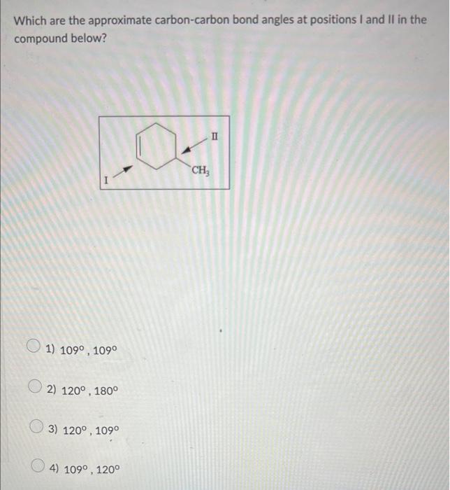 Solved Which are the approximate carbon-carbon bond angles | Chegg.com