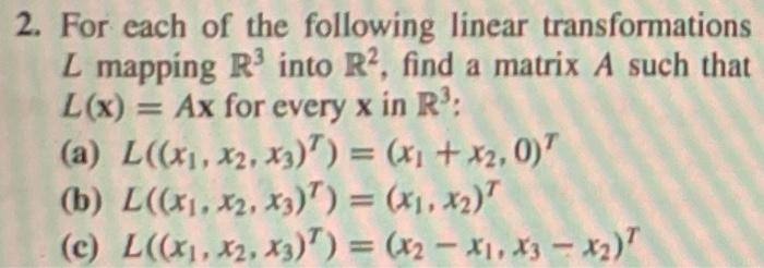 Solved 2. For each of the following linear transformations L | Chegg.com