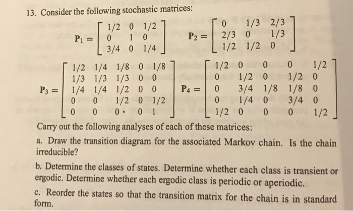 Solved 13. Consider the following stochastic matrices: r 1/2 | Chegg.com