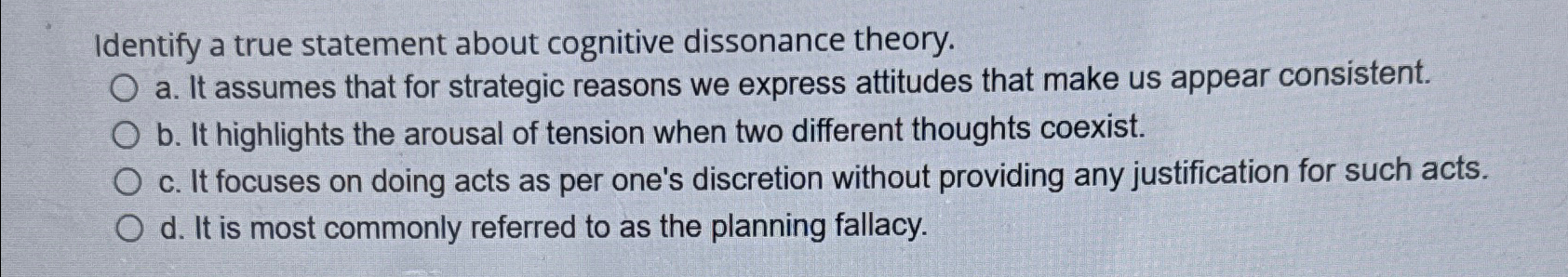 Solved Identify a true statement about cognitive dissonance | Chegg.com