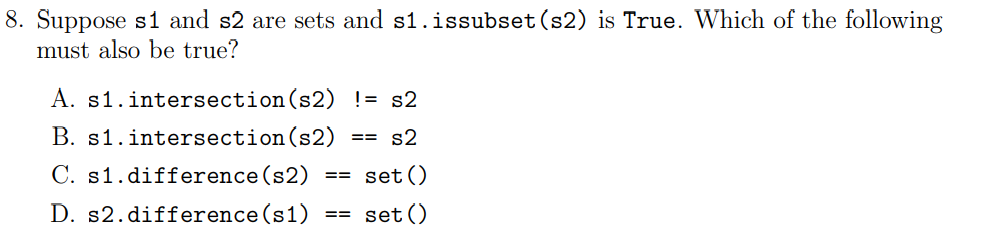 Solved Suppose s1 ﻿and s2 ﻿are sets and s1.issubset(s2) ﻿is | Chegg.com