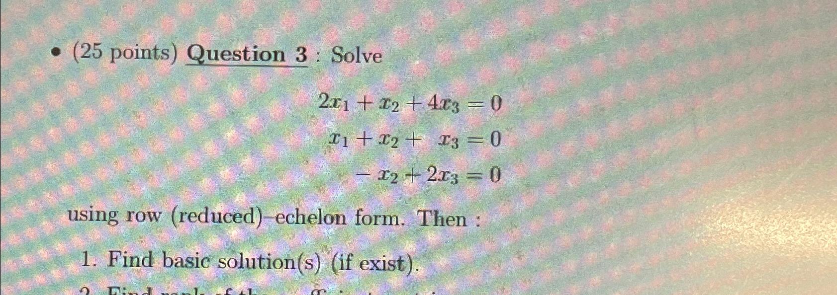 Solved (25 points) Question 3 : | Chegg.com Solved (25 points) Question 3 : | Chegg.com