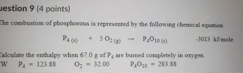 Solved uestion 9 (4 points) The combustion of phosphorous is | Chegg.com