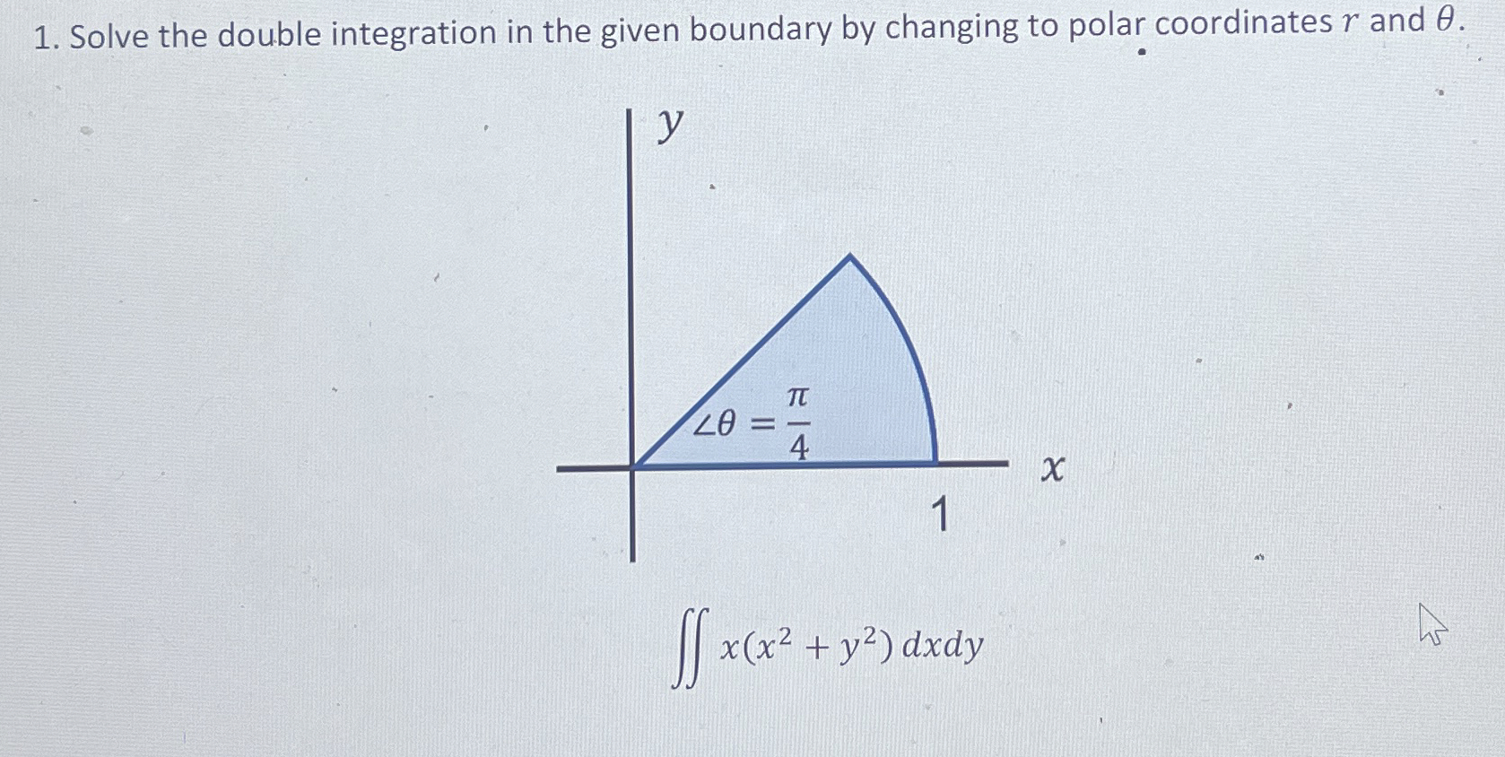 Solved Solve the double integration in the given boundary by | Chegg.com
