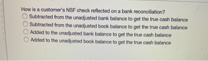 Solved How is a customer's NSF check reflected on a bank | Chegg.com