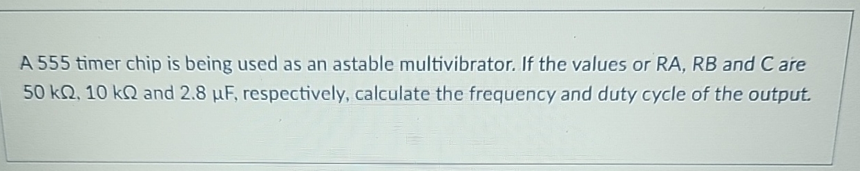 Solved A 555 ﻿timer chip is being used as an astable | Chegg.com