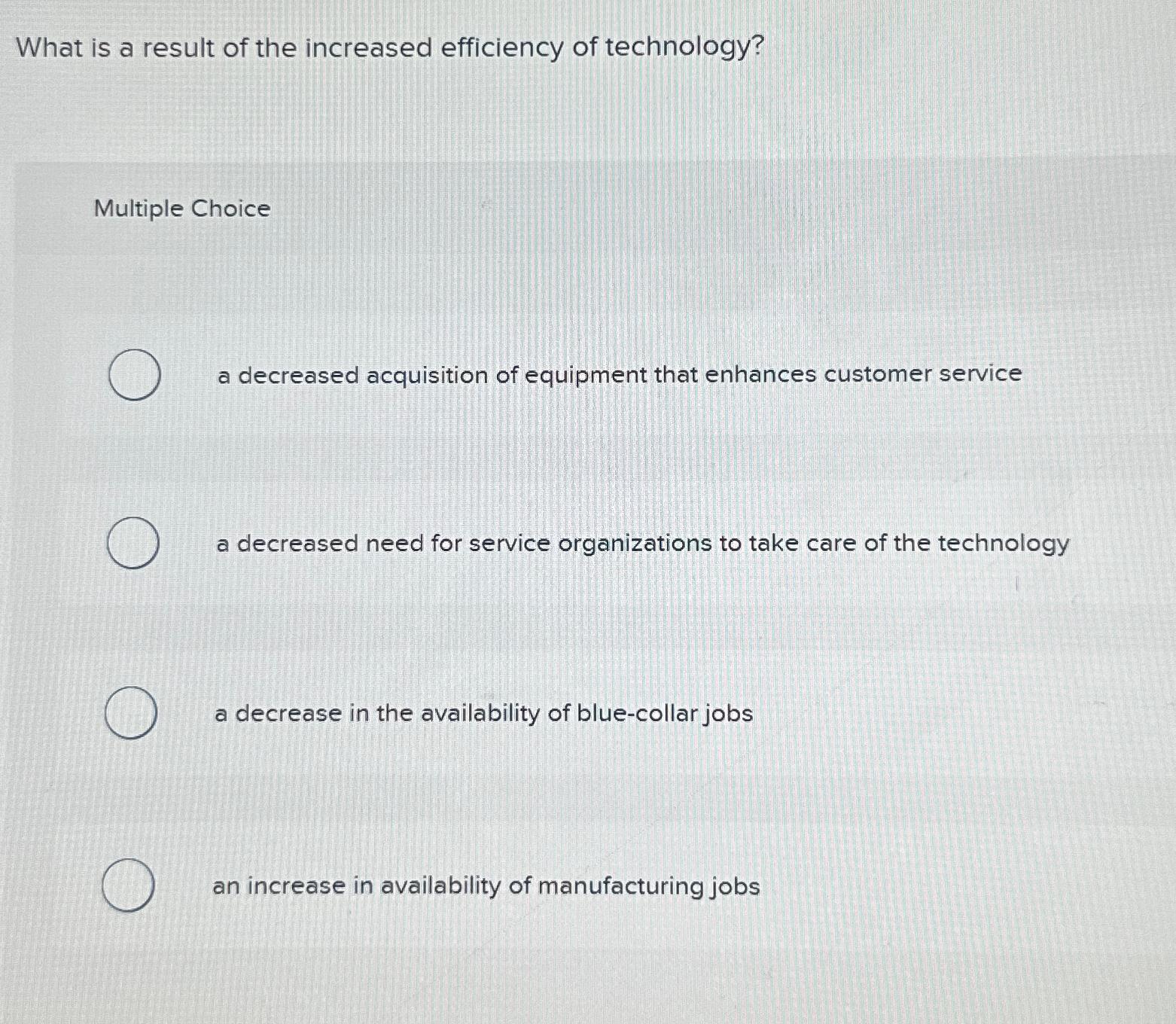 Solved What is a result of the increased efficiency of | Chegg.com