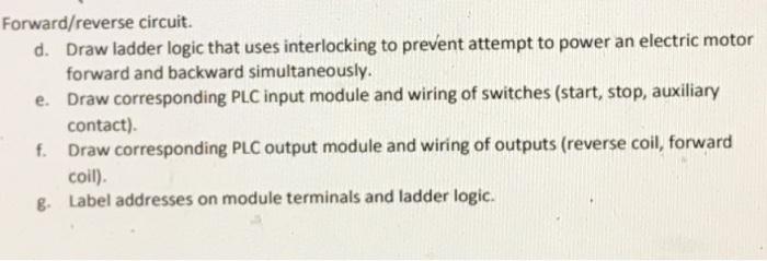 Solved Forward/reverse circuit. d. Draw ladder logic that | Chegg.com