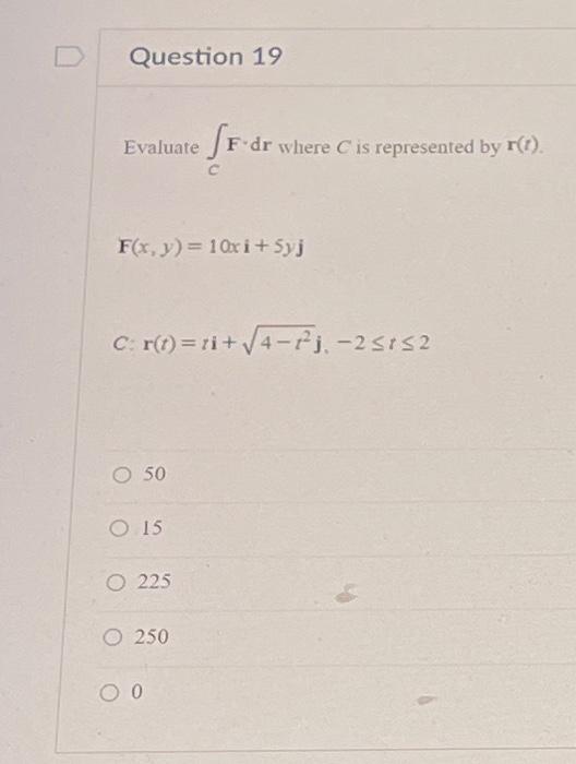 Solved Evaluate ∫CF⋅dr where C is represented by r(t) | Chegg.com