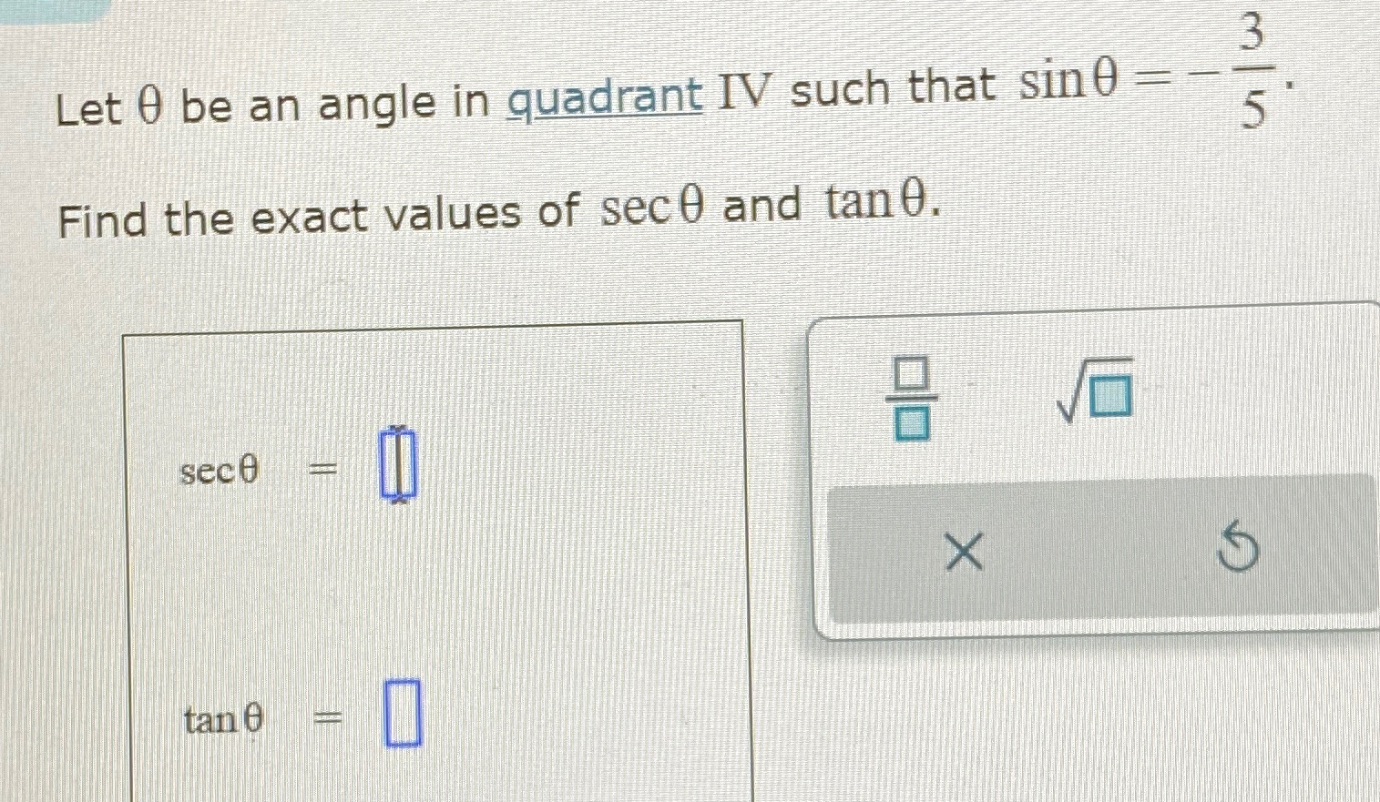 Solved Let θ ﻿be an angle in quadrant IV such that | Chegg.com