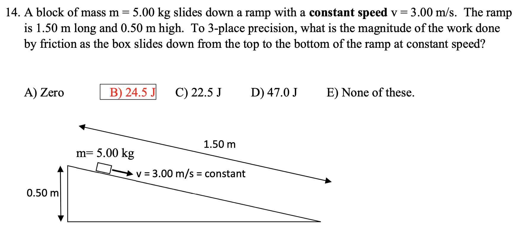 Solved A block of mass m=5.00kg ﻿slides down a ramp with a | Chegg.com