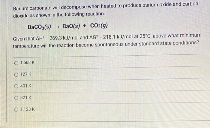 Solved Barium carbonate will decompose when heated to | Chegg.com