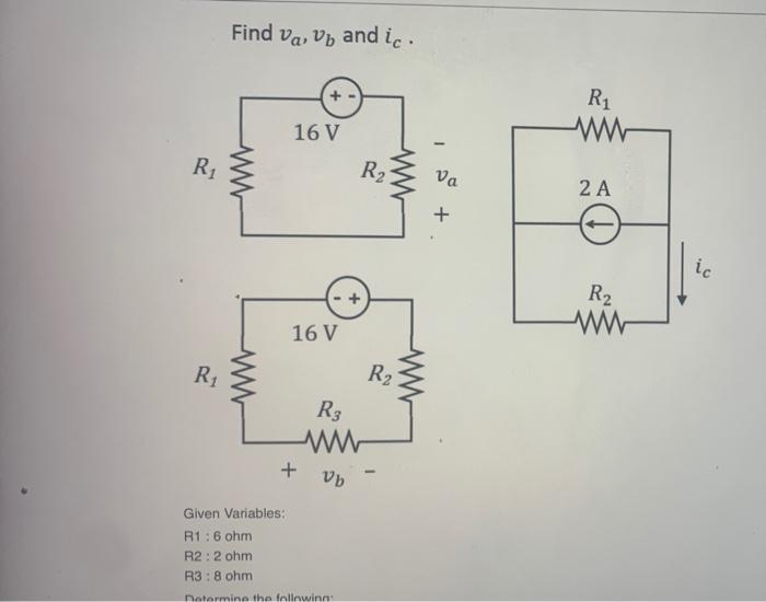 Solved Find va,vb and ic. Given Variables: R1 : 6ohm A2:2ohm | Chegg.com