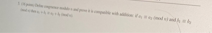 Solved 5. (16 points) Define congruence modulo n and prove | Chegg.com