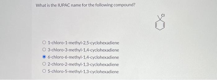 Solved What is the IUPAC name for the following compound? | Chegg.com