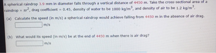 Solved A spherical raindrop 3.9 mm in diameter falls through | Chegg.com