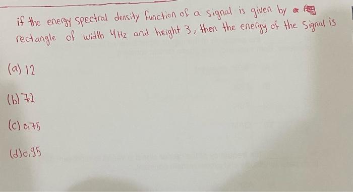 Solved if the energy spectral density function of a signal | Chegg.com