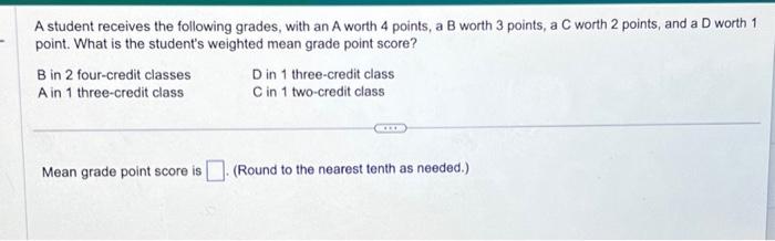 Solved A student receives the following grades, with an A | Chegg.com