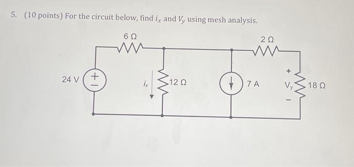 Solved 5. (10 points) For the circuit below, find ix and Vy | Chegg.com