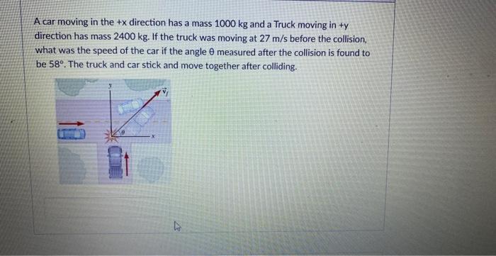 Solved A car moving in the +x direction has a mass 1000 kg | Chegg.com