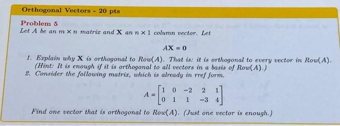 Solved Problem 5 Let A be an m×n matrix and X an n×1 column | Chegg.com
