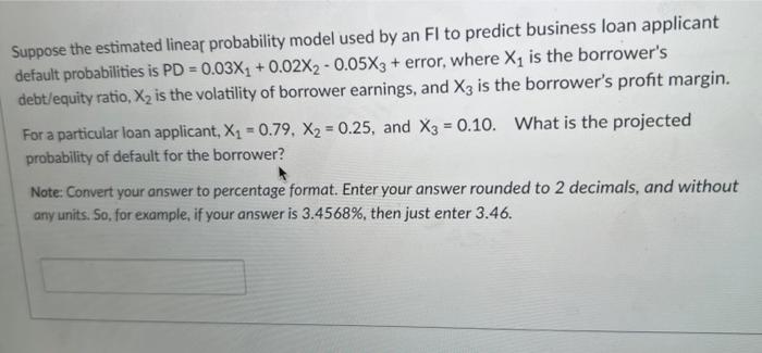 Solved Suppose the estimated linear probability model used | Chegg.com