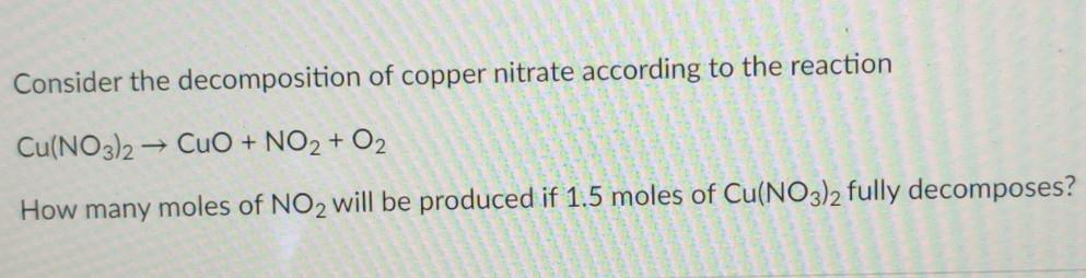 Solved Consider the decomposition of copper nitrate | Chegg.com