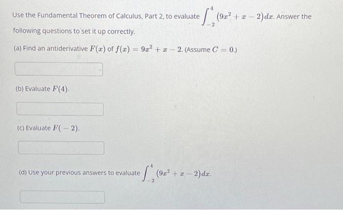 Solved Use the Fundamental Theorem of Calculus, Part 2, to | Chegg.com