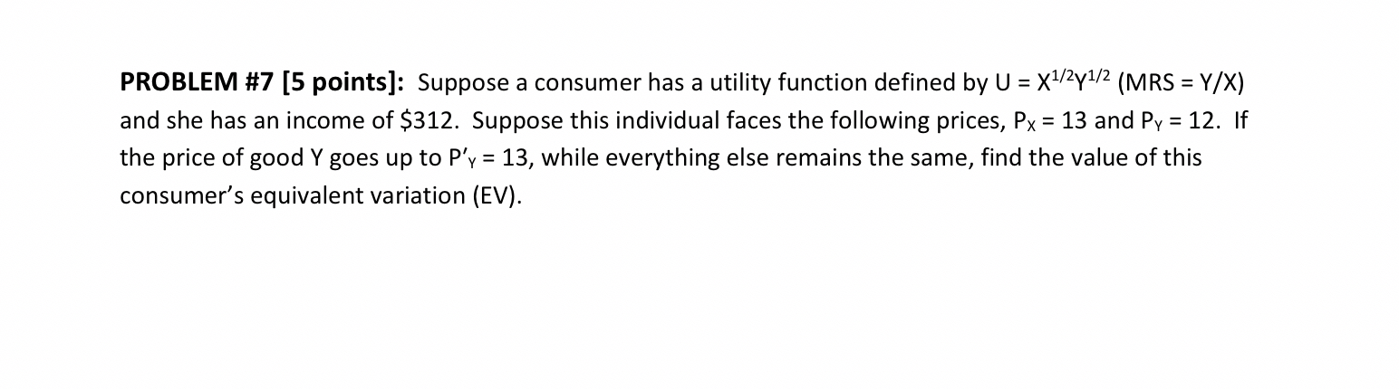 Solved PROBLEM #7 [5 ﻿points]: Suppose a consumer has a | Chegg.com