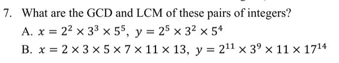 Solved 7. What are the GCD and LCM of these pairs of | Chegg.com