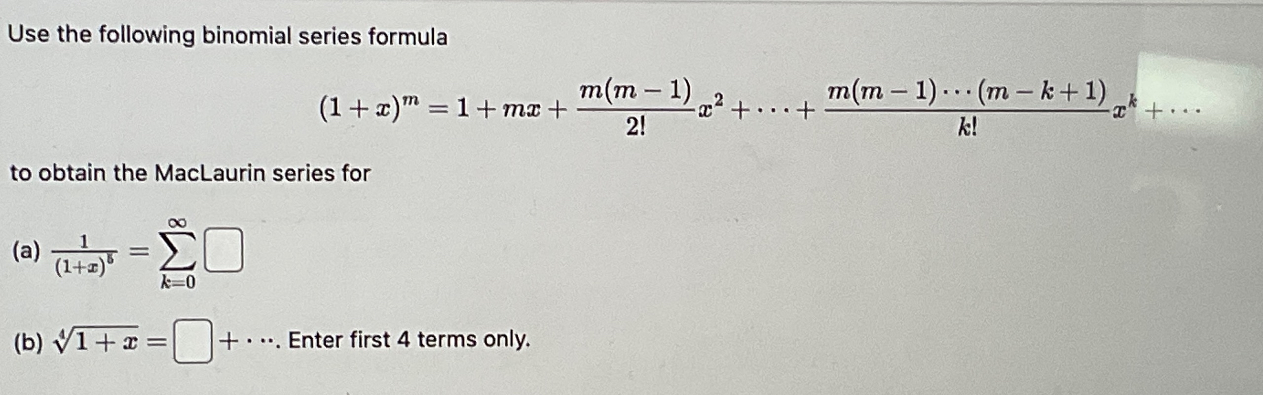 Solved Use the following binomial series | Chegg.com