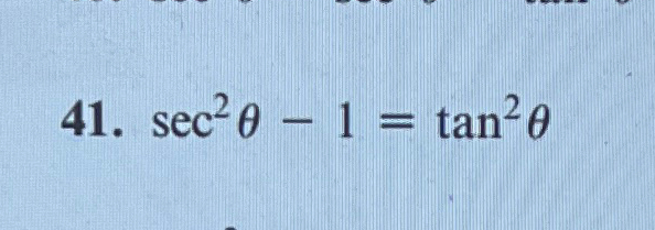 Solved Verify the identity sec2θ-1=tan2θ | Chegg.com