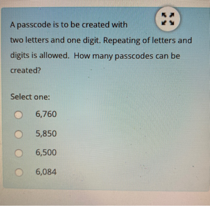 Solved A Passcode Is To Be Created With Two Letters And One