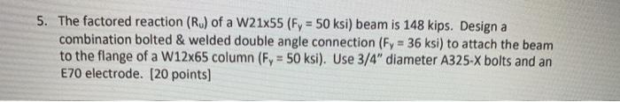 Solved 5. The factored reaction (R) of a W21x55 (Fy = 50 | Chegg.com