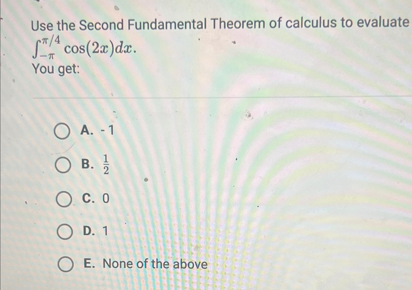 Solved Use the Second Fundamental Theorem of calculus to | Chegg.com