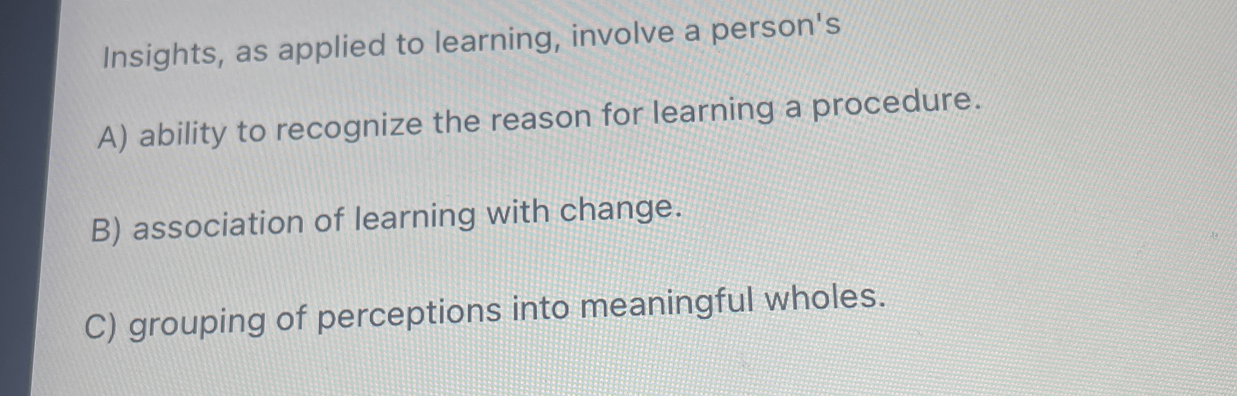 Solved Insights, as applied to learning, involve a | Chegg.com