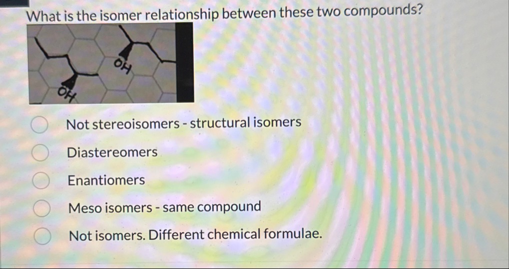 Solved What is the isomer relationship between these two | Chegg.com