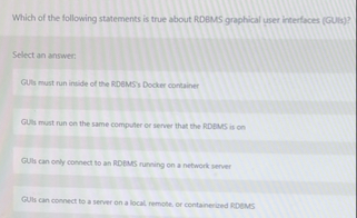 Solved Which of the following statements is true about RDBMS | Chegg.com