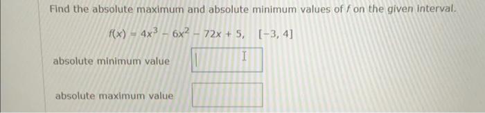 [Solved]: Find the absolute maximum and absolute minimum val