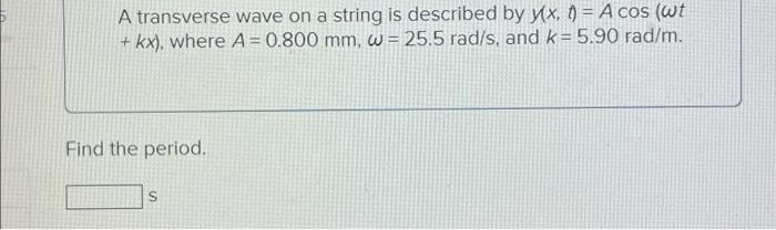 Solved A transverse wave on a string is described by y(x, t) | Chegg.com