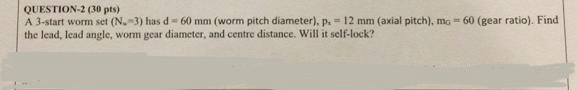Solved QUESTION-2 (30 ﻿pts)A 3 -start worm set (N4-3) ﻿has | Chegg.com