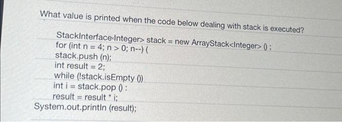 Solved What value is printed when the code below dealing | Chegg.com